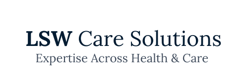 Expertise In The Health & Social Care Sector | LSW Care Solutions